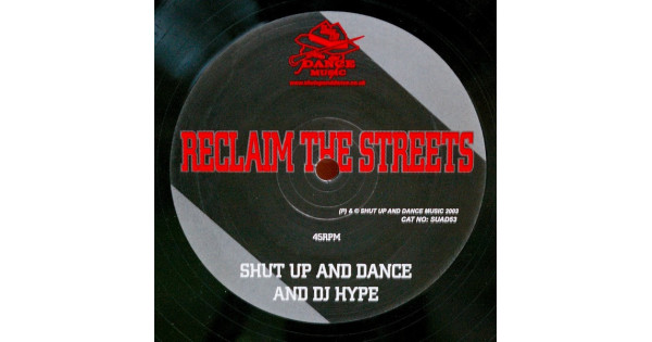 Shut Up And Dance And DJ Hype - Reclaim The Streets, 12"